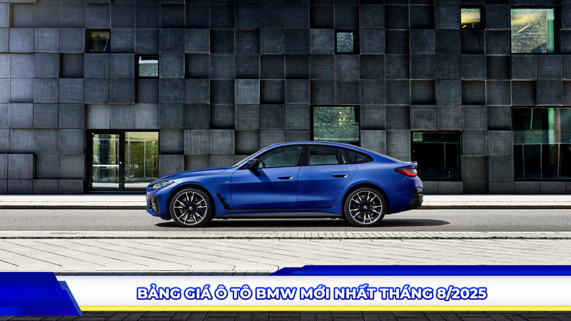 BẢNG GIÁ Ô TÔ BMW MỚI NHẤT THÁNG 8/2025